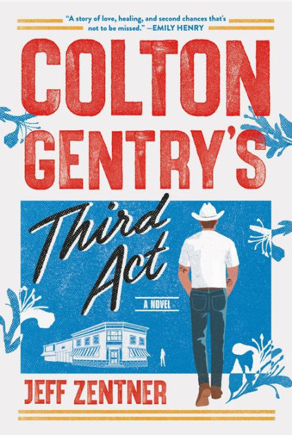 Colton Gentry's Third Act: A Novel by Jeff Zentner, Paperback | Barnes ...