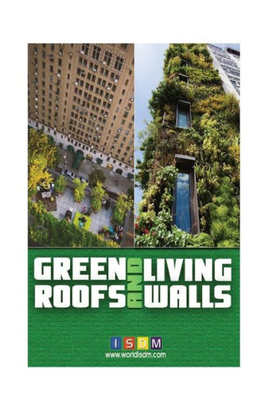 Green Roofs And Living Walls by Isdm, Paperback | Barnes & Noble®