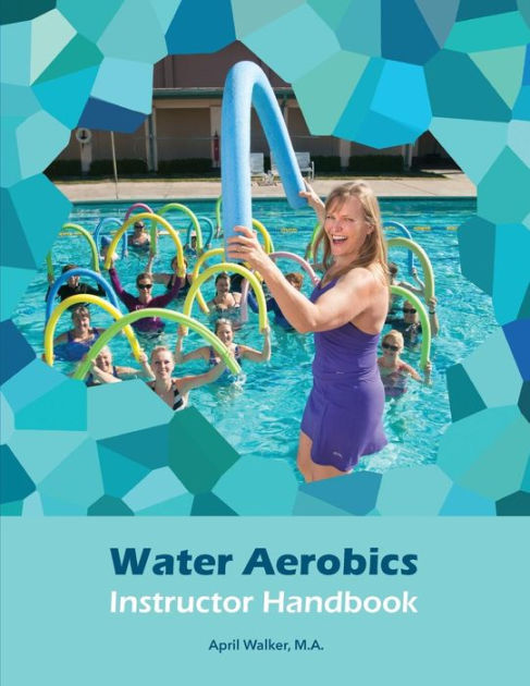 Water Aerobics Instructor Handbook by April Walker, Paperback | Barnes ...