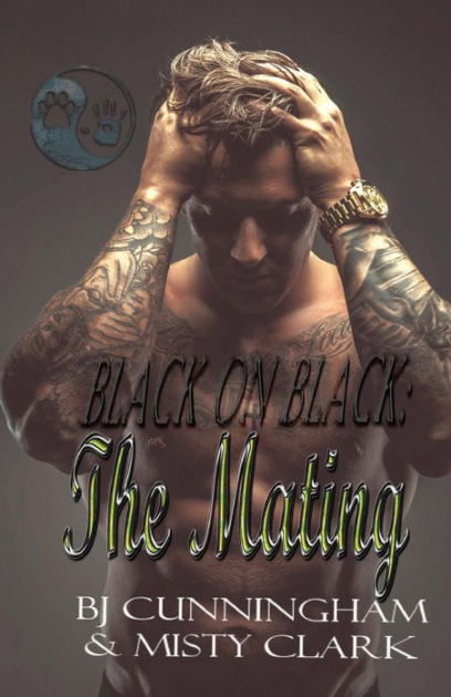 Black on Black: The Mating by Misty Clark, Bj Cunningham, Paperback ...