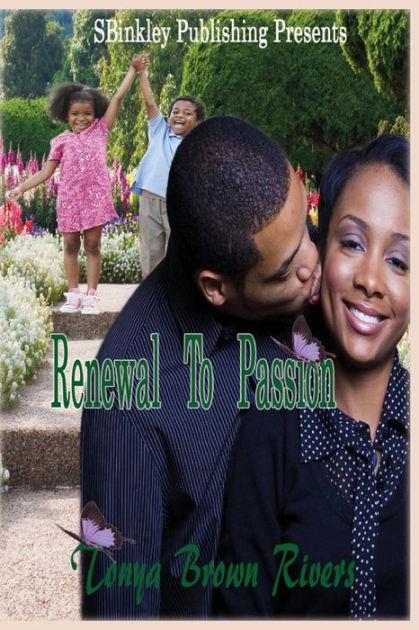 Renewal To Passion by Tonya Brown Rivers, Paperback | Barnes & Noble®