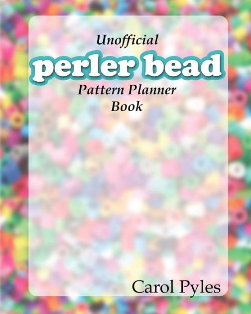 Unofficial Perler Bead Pattern Planner Book: Design your own patterns ...