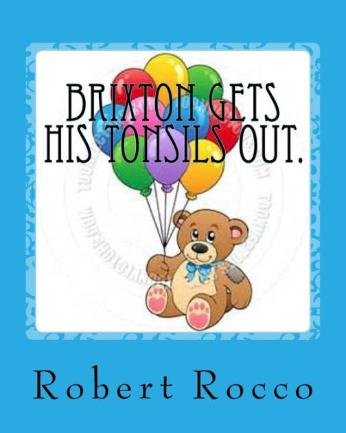 Brixton gets his tonsils out.: An Adventure at the Doctor's by Robert ...