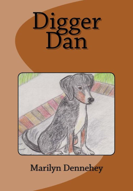 Digger Dan by Marilyn Dennehey, Paperback | Barnes & Noble®