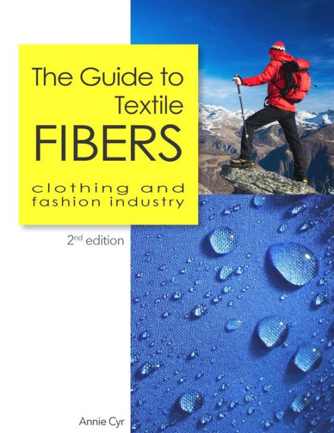 The Guide to Textile Fibers: clothing and fashion industry by Annie Cyr ...