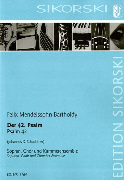 Psalm 42: Soprano, Choir, Chamber Ensemble Score by Felix Mendelssohn ...