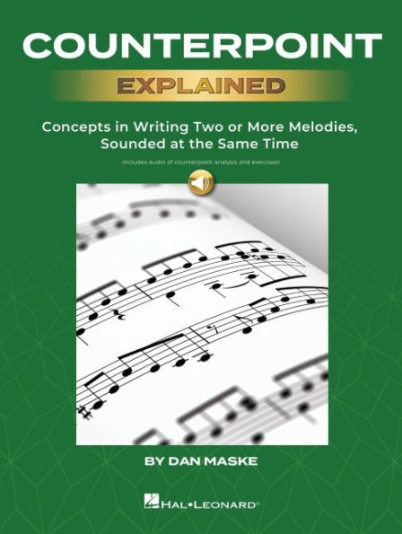 Counterpoint Explained - Concepts in Writing Two or More Melodies ...