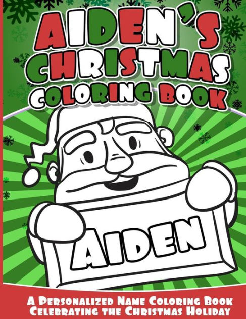 Aiden's Christmas Coloring Book: Personalized Name Coloring Book ...