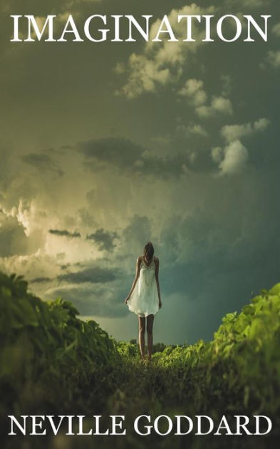 Imagination by Neville Goddard, Paperback | Barnes & Noble®