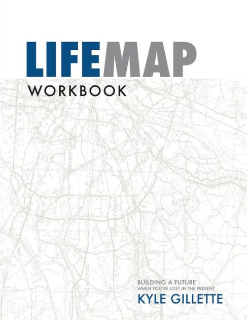 LifeMap Workbook by Kyle Gillette, Paperback | Barnes & Noble®