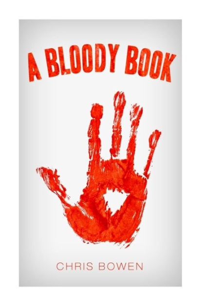 A Bloody Book by Chris Bowen, Paperback | Barnes & Noble®