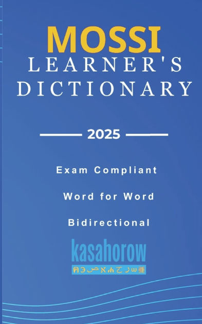 Mossi Learner's Dictionary: Mossi-English, English-Mossi by kasahorow ...