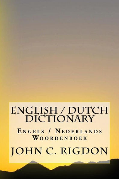 English / Dutch Dictionary: Engels / Nederlands Woordenboek by John C ...
