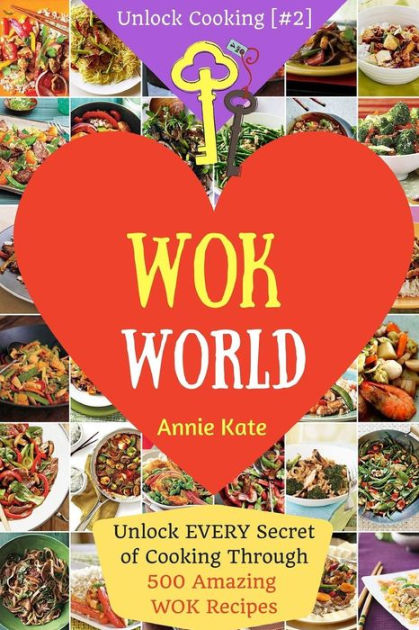 Welcome to Wok World: Unlock EVERY Secret of Cooking Through 500 ...