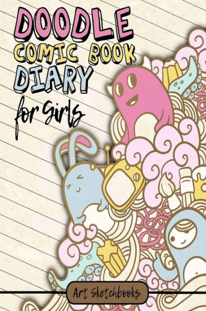 The Doodle Comic Book Diary for Girls by Art Journaling Sketchbooks ...