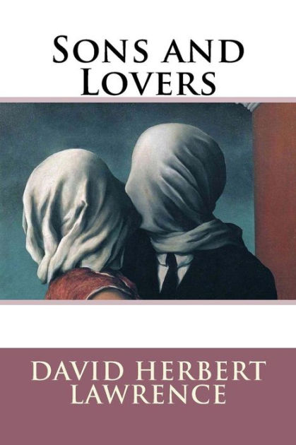 Sons and Lovers David Herbert Lawrence by David Herber Lawrence ...