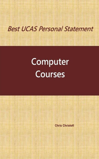 Best UCAS Personal Statement: COMPUTER COURSES: Computer Courses by ...