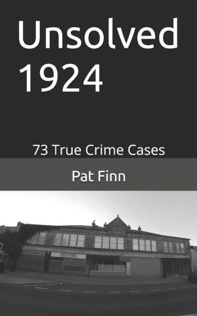 Unsolved 1924 by Pat Finn, Paperback | Barnes & Noble®