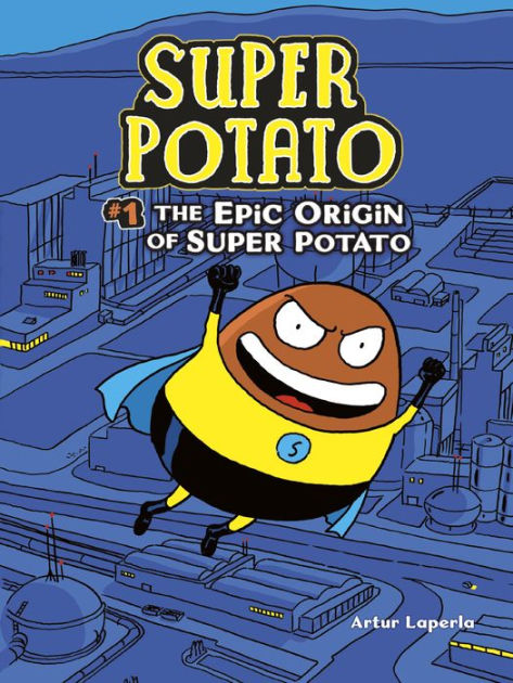 The Epic Origin of Super Potato (Super Potato Series #1) by Artur ...