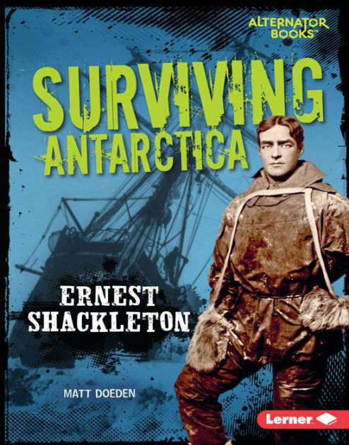 Surviving Antarctica: Ernest Shackleton by Matt Doeden | eBook (NOOK ...