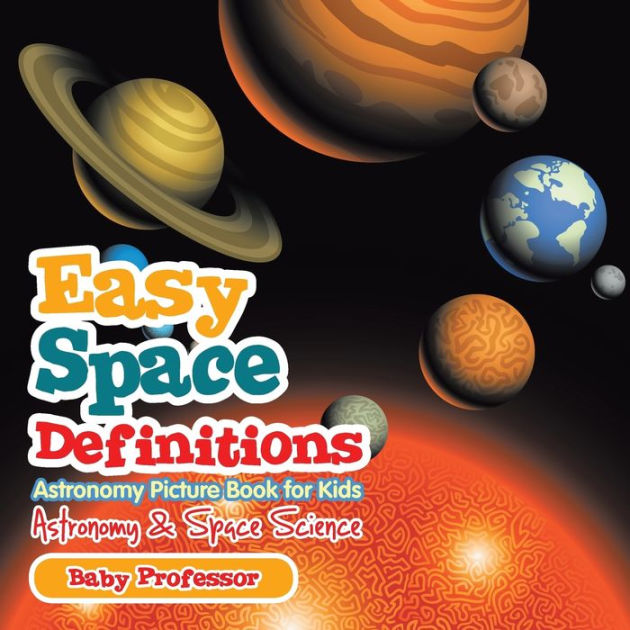 Easy Space Definitions Astronomy Picture Book for Kids Astronomy ...