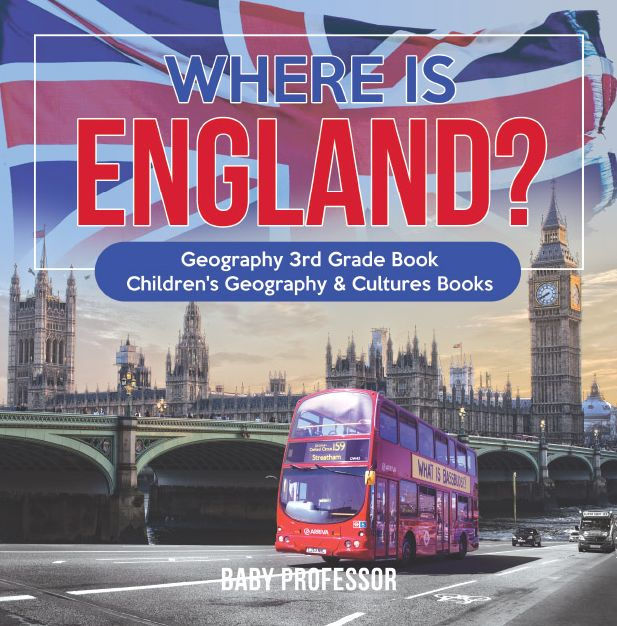 Where is England? Geography 3rd Grade Book Children's Geography ...