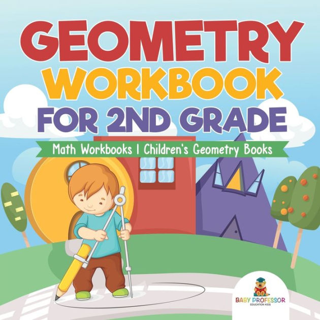 Geometry Workbook for 2nd Grade - Math Workbooks Children's Geometry ...