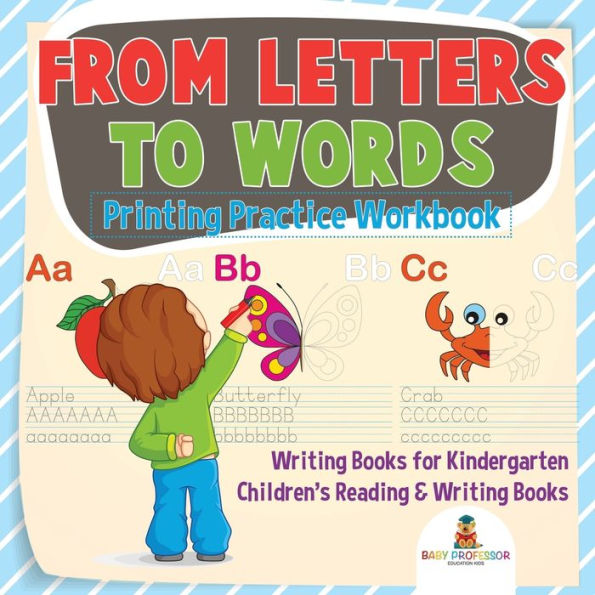 From Letters To Words Printing Practice Workbook Writing Books For from-letters-to-words-printing-practice-workbook-writing-books-for
