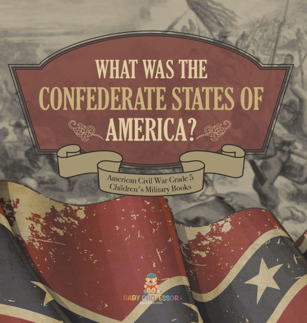 What Was The Confederate States of America? American Civil War Grade 5 ...