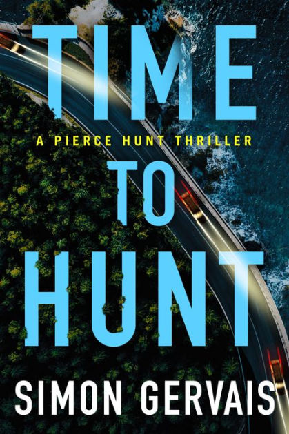 Time to Hunt (Pierce Hunt Series #3) by Simon Gervais, Paperback ...