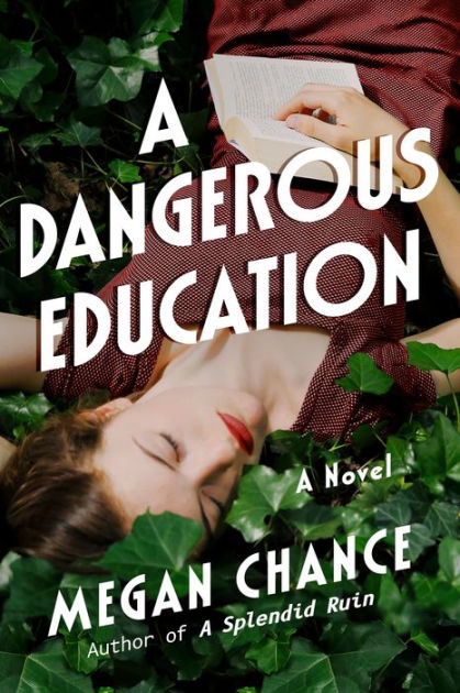 A Dangerous Education: A Novel by Megan Chance, Paperback | Barnes & Noble®