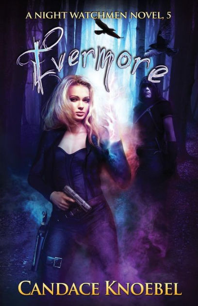 Evermore (Night Watchmen, #5) by Candace Knoebel, Paperback | Barnes ...
