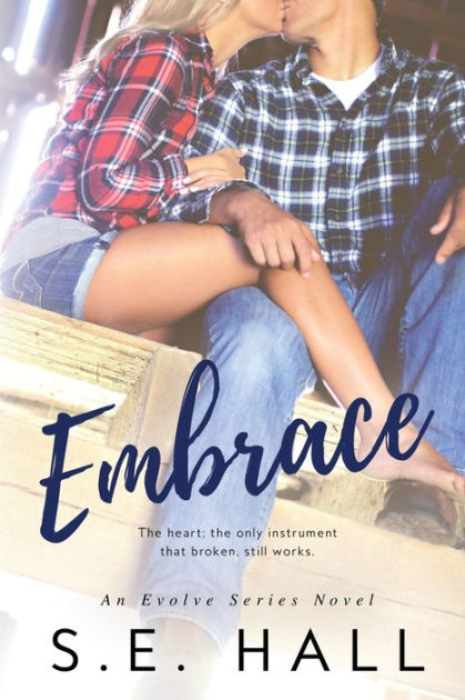 Embrace: Evolve Series Book #2 by S.E. Hall, Paperback | Barnes & Noble®