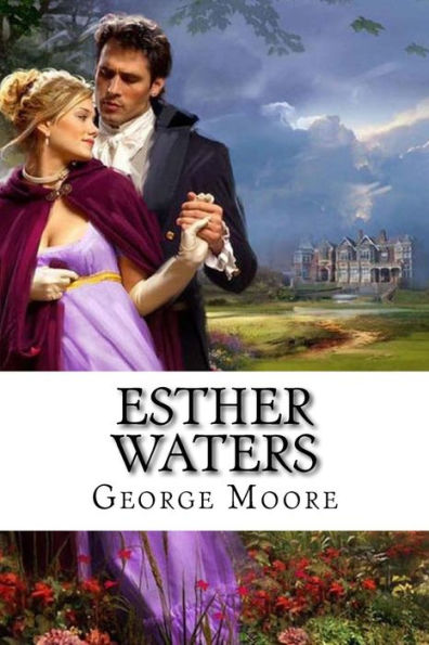 Esther Waters George Moore by George Moore, Paperback | Barnes & Noble®
