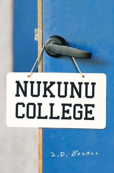 Nukunu College by Z.D. Boxall | eBook | Barnes & Noble®