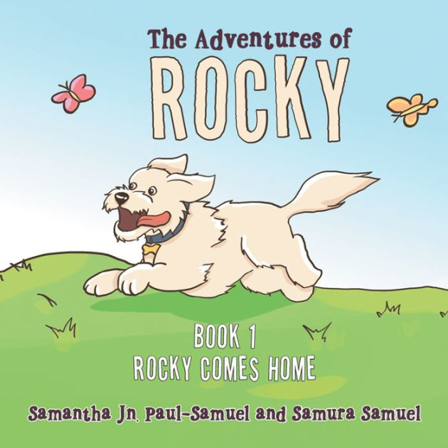 The Adventures of Rocky: Book 1 Rocky Comes Home by Samura Samuel ...