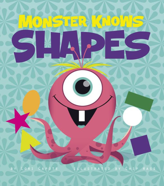 Monster Knows Shapes by Lori Capote, Kirby Wass | eBook (NOOK Kids ...