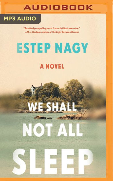 We Shall Not All Sleep: A Novel by Estep Nagy, Paperback | Barnes & Noble®