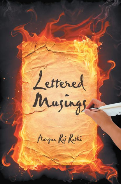 Lettered Musings by Aaryan Raj Rathi | eBook | Barnes & Noble®