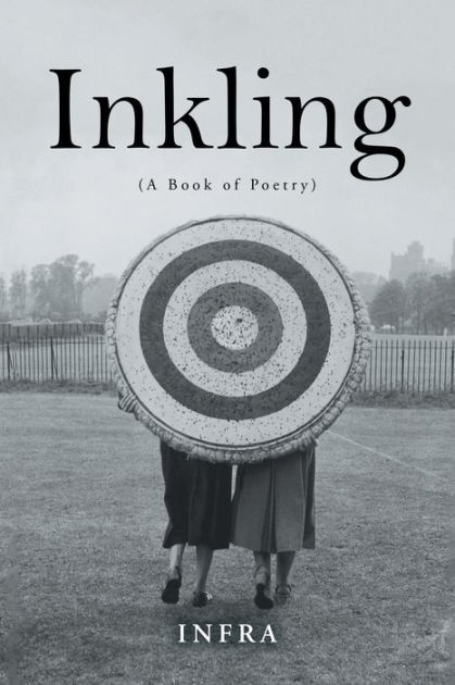 Inkling: (A Book of Poetry) by Infra | eBook | Barnes & Noble®