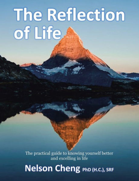 The Reflection of Life: The Practical Guide to Knowing Yourself Better ...