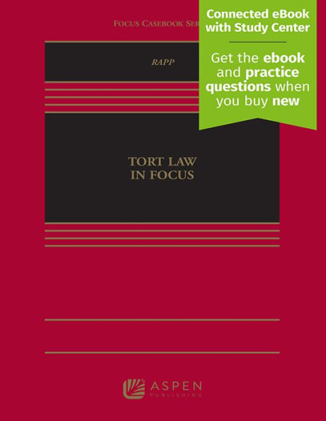 Tort Law in Focus: [Connected eBook with Study Center] / Edition 1 by ...
