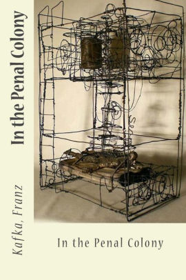In the Penal Colony by Franz Kafka, Paperback | Barnes & Noble®