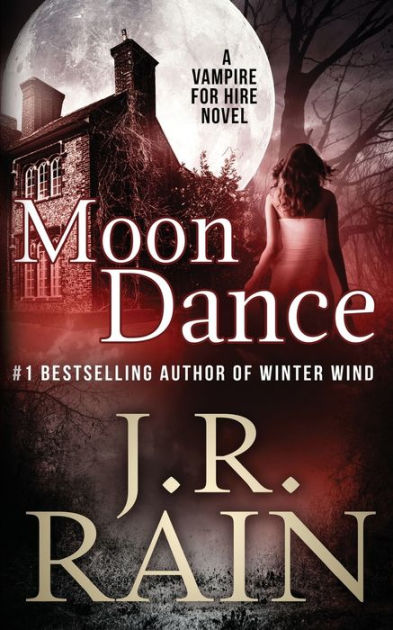 Moon Dance by J R Rain, Paperback | Barnes & Noble®