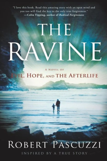 The Ravine: A Novel of Evil, Hope, and the Afterlife by Robert Pascuzzi ...