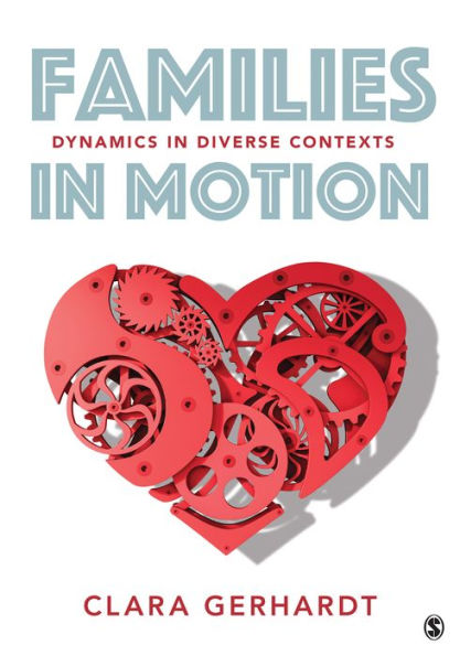 Families in Motion: Dynamics in Diverse Contexts by Clara E. Gerhardt ...