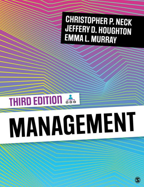Management by Christopher P. Neck, Jeffery D. Houghton, Emma L. Murray ...