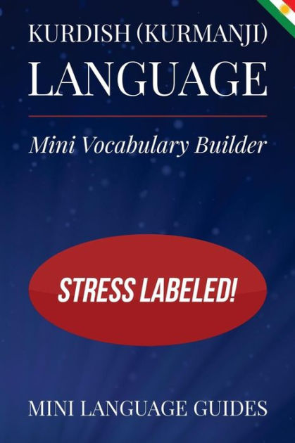 Kurdish (Kurmanji) Language Mini Vocabulary Builder: Stress Labeled! by ...