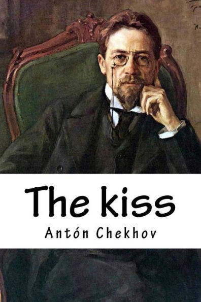 The kiss by Anton Chekhov, Paperback | Barnes & Noble®