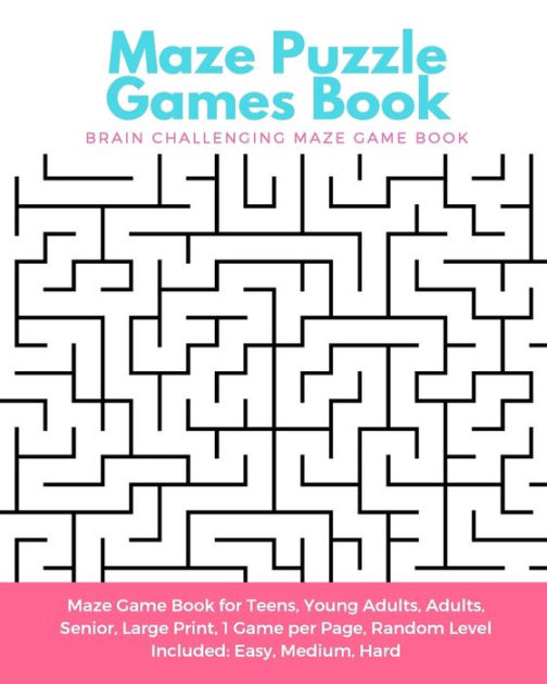 Maze Puzzle Games Book: Brain Challenging Maze Game Book for Teens ...